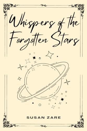 Whispers of the Forgotten Stars by Susan Zare | Goodreads
