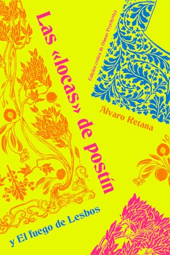 Las locas de postín y El fuego de Lesbos by Álvaro Retana | Goodreads