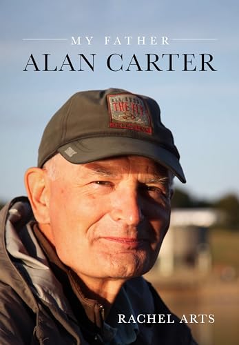 My Father, Alan Carter by Rachel Arts | Goodreads