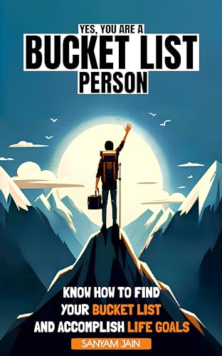 Yes, You Are a Bucket List Person: Know How to Find Your Bucket List ...