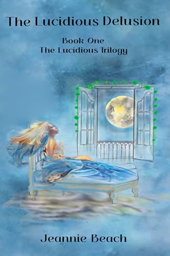 The Lucidious Delusion by Jeannie Beach | Goodreads