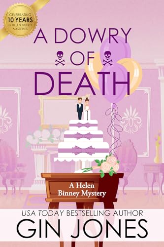 A DOWRY OF DEATH (Helen Binney Mysteries) by Gin Jones | Goodreads