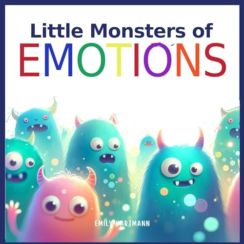 Little Monsters of Emotions: Children's Book About Feelings ...