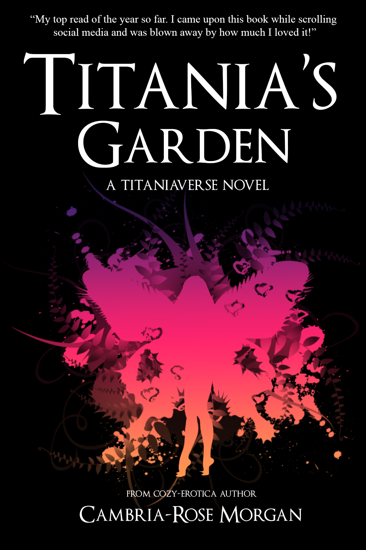 Titania's Garden by Cambria-Rose Morgan | Goodreads