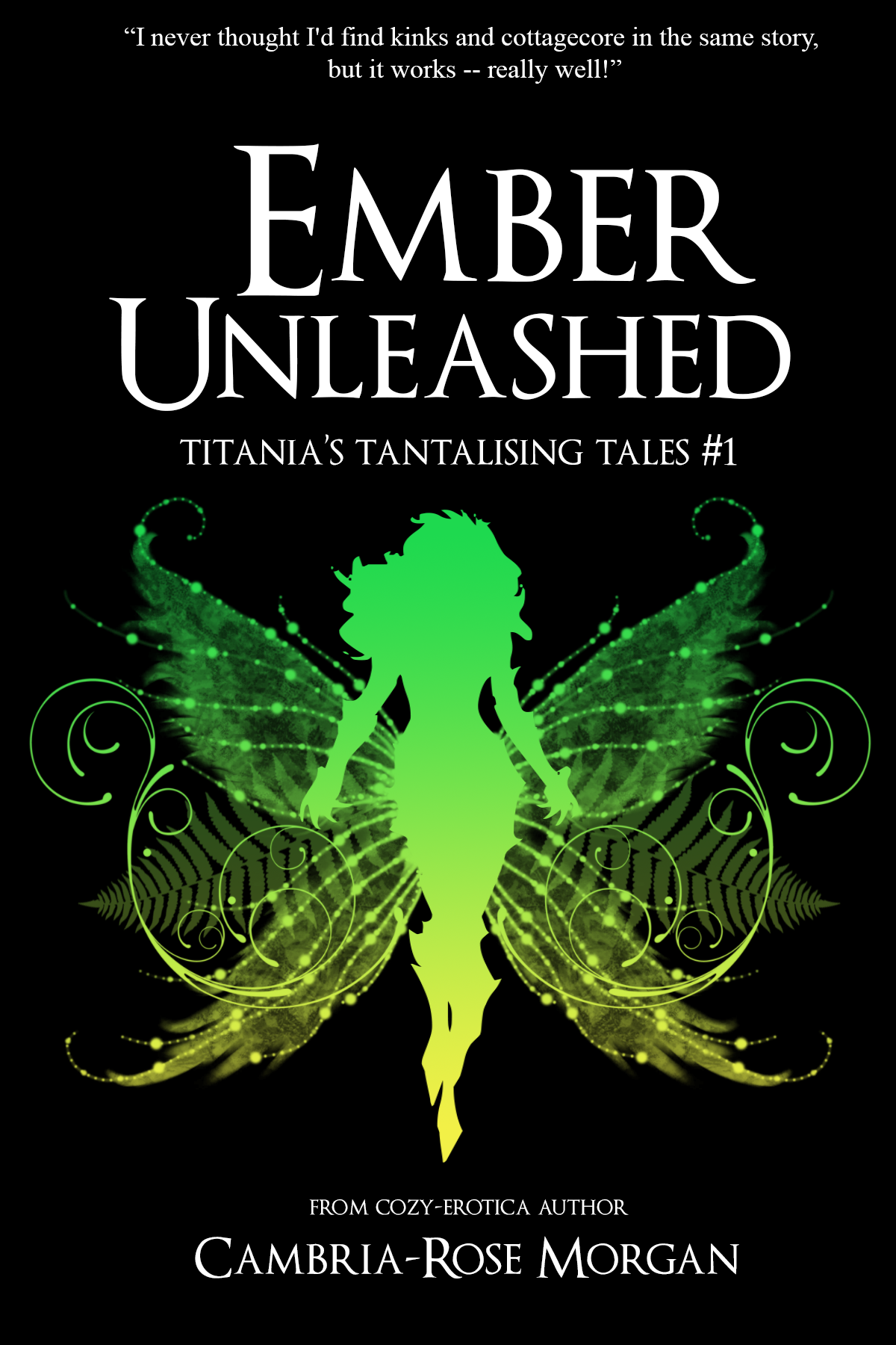 Ember Unleashed: [Titania's Tantalising Tales - Book 1] by Cambria-Rose ...