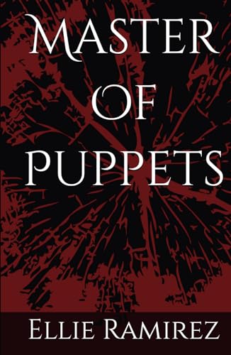 Master Of Puppets by Ellie Ramirez | Goodreads