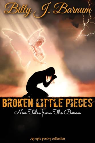 Broken Little Pieces New Tales from The Baron by Billy J Barnum | Goodreads