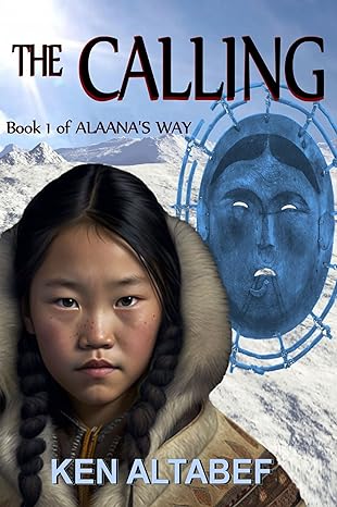 The Calling (Alaana's Way #1) by Ken Altabef | Goodreads
