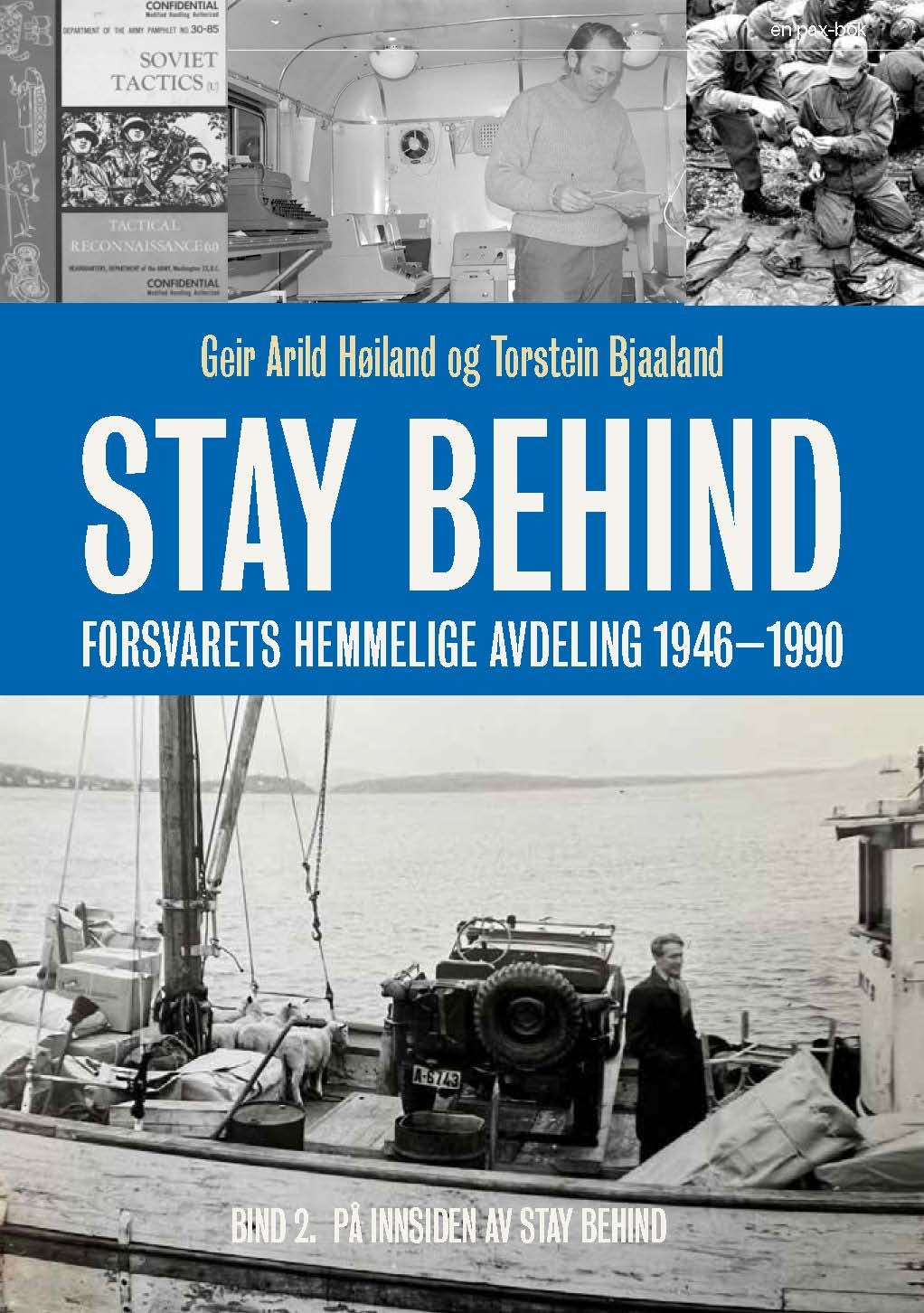 Stay Behind - Forsvarets hemmelige militæravdeling 1946-1990 : Bind 2 ...