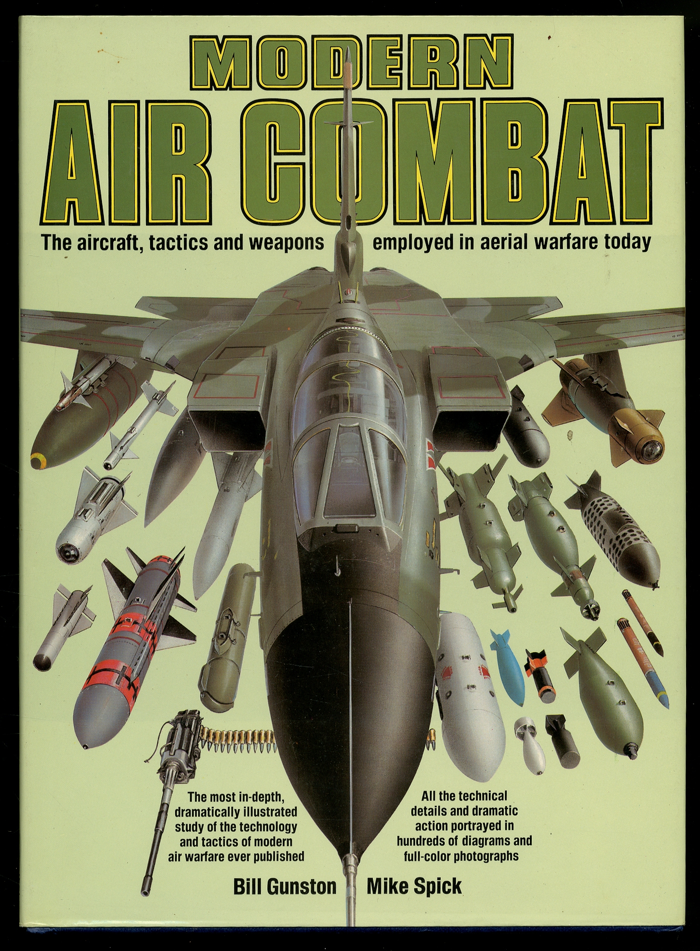 Modern Air Combat: The Aircraft, Tactics and Weapons Employed in Aerial ...