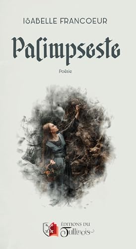 Palimpseste by Isabelle Francoeur | Goodreads