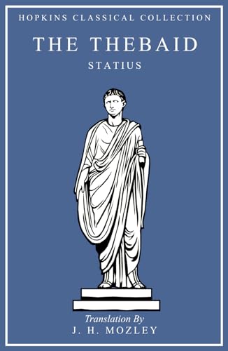 The Thebaid: Latin and English Parallel Translation by Statius | Goodreads