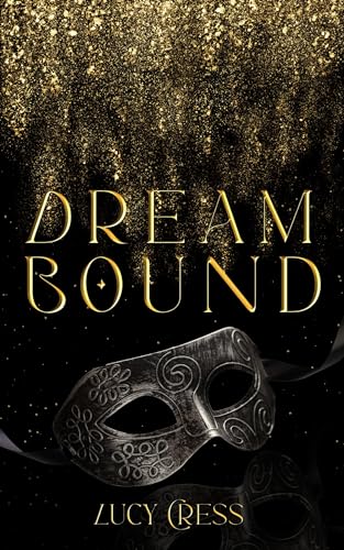 DreamBound by Lucy Cress | Goodreads