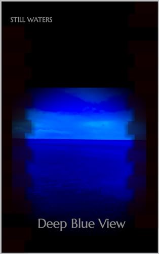 Deep Blue View by Still Waters | Goodreads