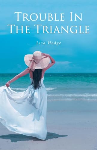 Trouble In The Triangle by Lisa Hedge | Goodreads