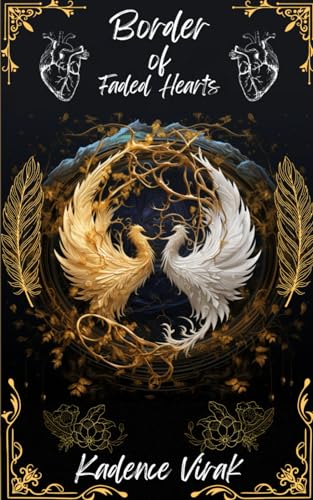 Border of Faded Hearts (The Faded Hearts, #1) by Kadence Virak | Goodreads