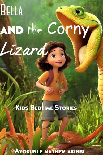 Bella and the Corny Lizard Kids Bedtime Stories by Ayokunle Mathew ...