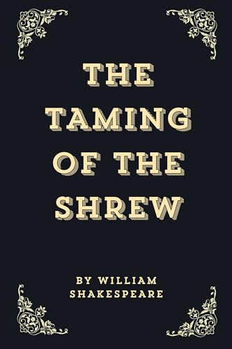 The Taming Of The Shrew (Annotated Edition) by William Shakespeare ...
