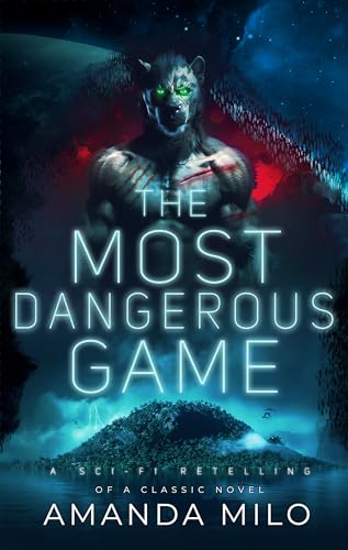 The Most Dangerous Game: A Sci-Fi Retelling of a Classic Novel by ...