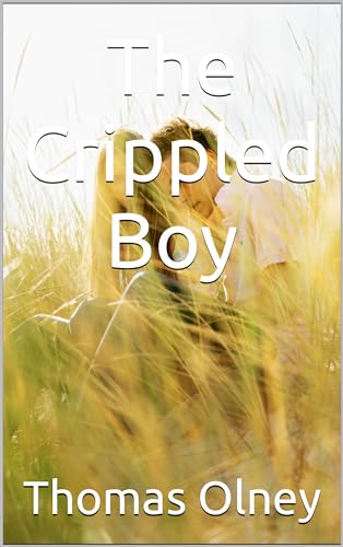The Crippled Boy by Thomas Olney | Goodreads