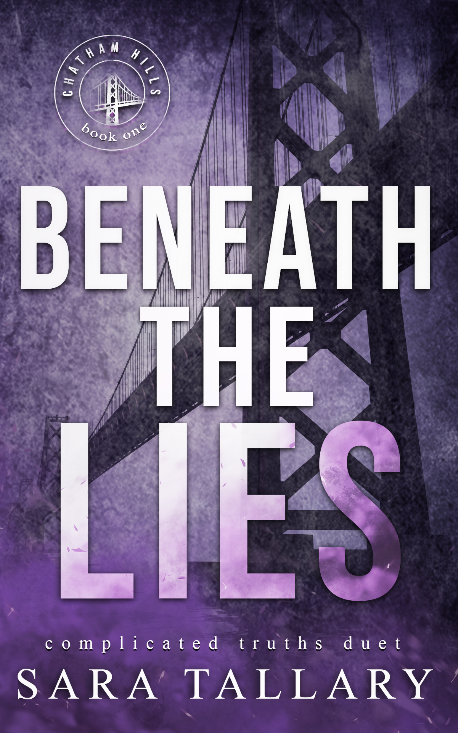 Beneath the Lies (Chatham Hills, #1) by Sara Tallary | Goodreads