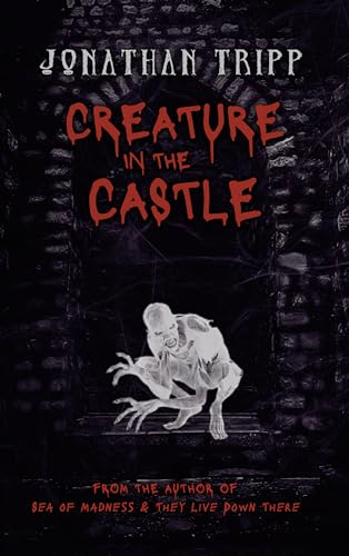 Creature In The Castle (Creature Feature Book 7) by Jonathan Tripp ...