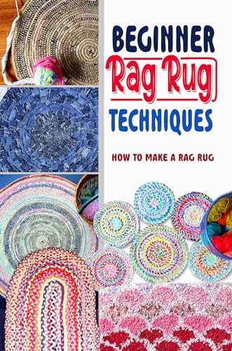 Beginner Rag Rug Techniques: How to Make a Rag Rug: Unique DIY Rag Rug ...