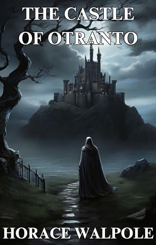 THE CASTLE OF OTRANTO(Illustrated) by Horace Walpole | Goodreads