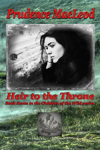 Heir to the Throne (Children of the Wild Book 7) by Prudence MacLeod ...