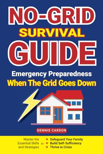 No-Grid Survival Guide: Emergency Preparedness When The Grid Goes Down ...