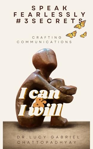 SPEAK FEARLESSLY: CRAFTING COMMUNICATIONS by Dr. Lucy Gabriel ...