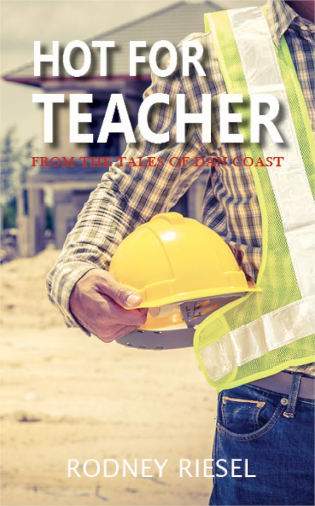 Hot for Teacher by Rodney Riesel | Goodreads