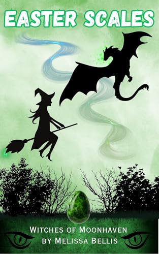 Easter Scales: A Young Adult Dragon Fantasy Novella by Melissa Bellis ...