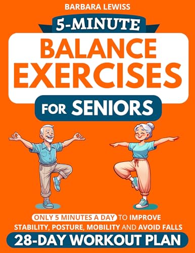 5-Minute Balance Exercises for Seniors: How To Improve Stability, Posture, Mobility & Avoid ...
