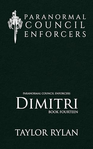 Dimitri (Paranormal Council Enforcers #14) by Taylor Rylan | Goodreads