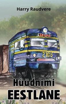 Hüüdnimi Eestlane. 4 by Harry Raudvere | Goodreads