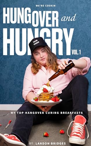 Hungover and Hungry by Landon Bridges | Goodreads