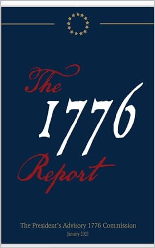 The 1776 Report by The President’s Advisory 1776 Commission | Goodreads