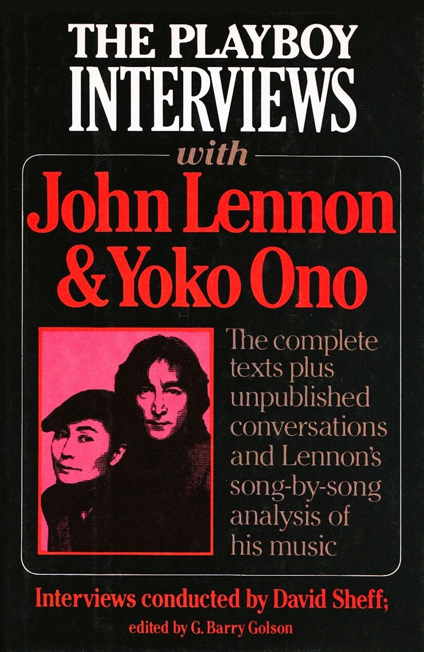 Playboy Interviews With John Lennon And Yoko Ono by David ; Editor: Golson G. Conducted By Sheff ...