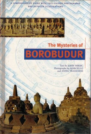 The Mysteries of Borobudur Discover Indonesia by John N. Miksic | Goodreads
