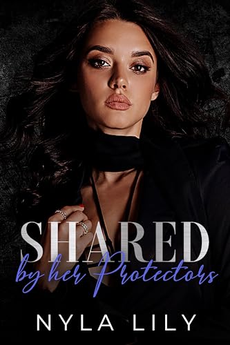 Shared by her Protectors (Crystal Cove Casino Book 3) by Nyla Lily | Goodreads