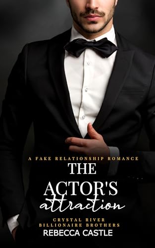 The Actor's Attraction: by Rebecca Castle | Goodreads