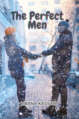 The Perfect Men (The Perfect Men Series Book 1) by Libana Kassab ...