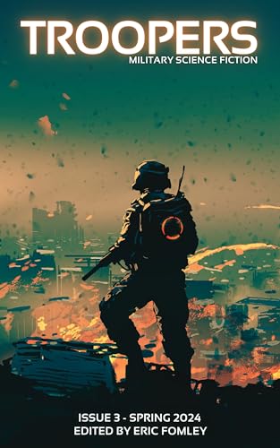 Troopers: Military Science Fiction Stories by Eric S. Fomley | Goodreads