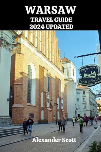 WARSAW TRAVEL GUIDE 2024 UPDATED: Discover Historic Landmarks, Local ...