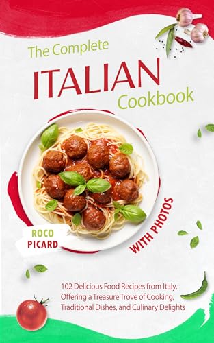 The Complete Italian CookBook with Photos: 102 Delicious Food Recipes ...