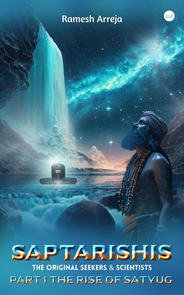 Saptarishis: The Rise of Satyug by Ramesh Arreja | Goodreads