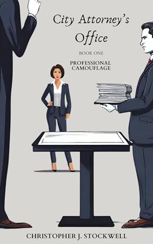City Attorney's Office: Professional Camouflage by Christopher J ...
