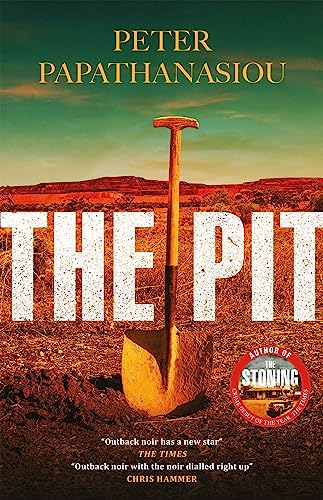 The Pit: By the author of THE STONING, "The crime debut of the year" by ...