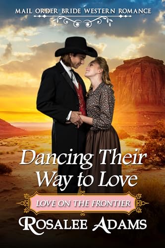 Dancing Their Way to Love by Rosalee Adams | Goodreads